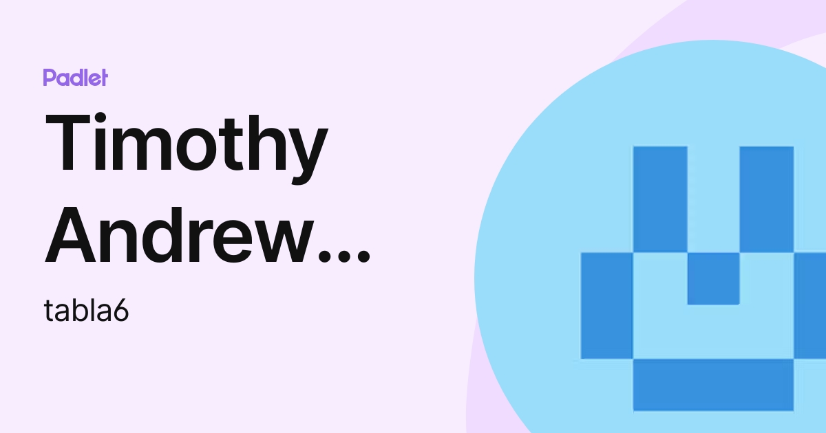 Timothy Andrew Blamires (tabla6) profile | Padlet