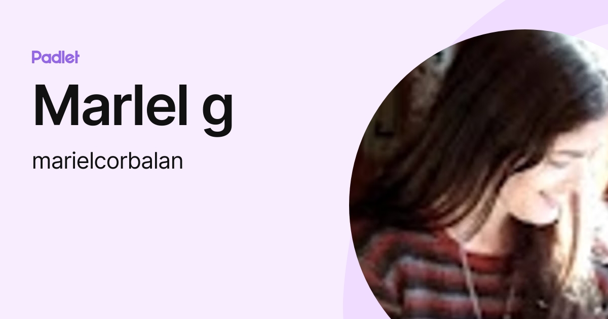 MarIel g (marielcorbalan) profile | Padlet