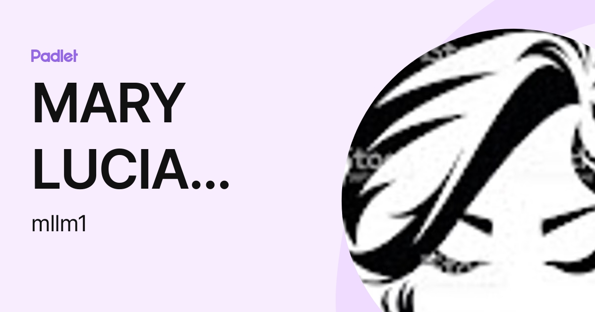 MARY LUCIA LINO MARIANO (mllm1) profile | Padlet