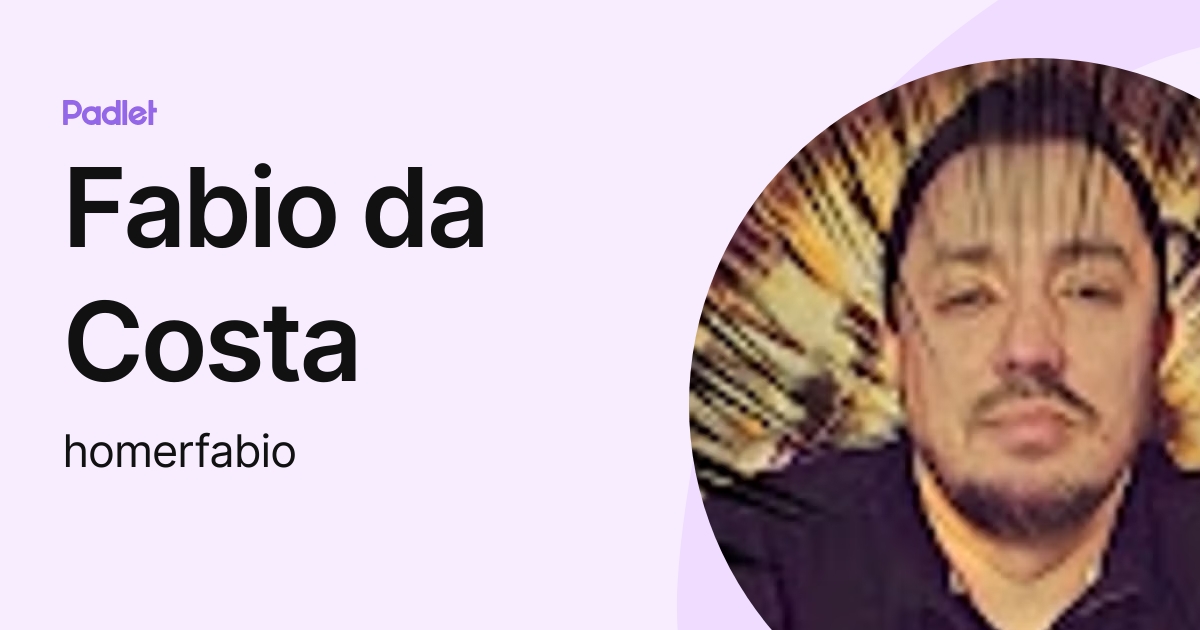 Fabio da Costa (homerfabio) profile | Padlet