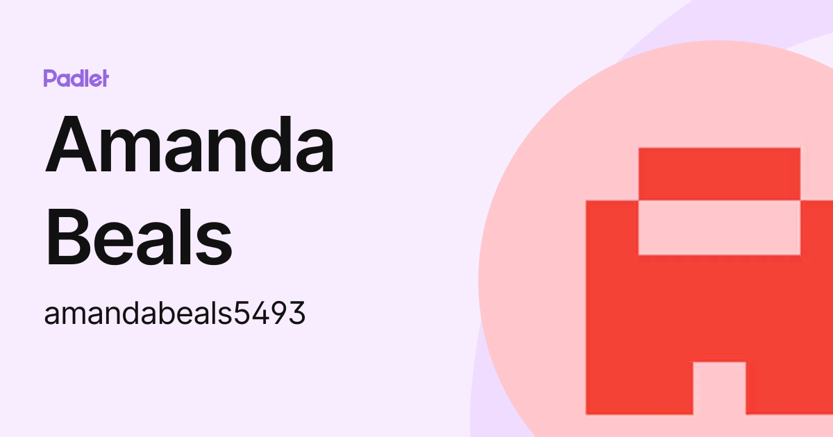 Amanda Beals (amandabeals5493) profile | Padlet