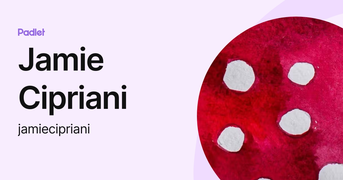 Jamie Cipriani (jamiecipriani) profile | Padlet