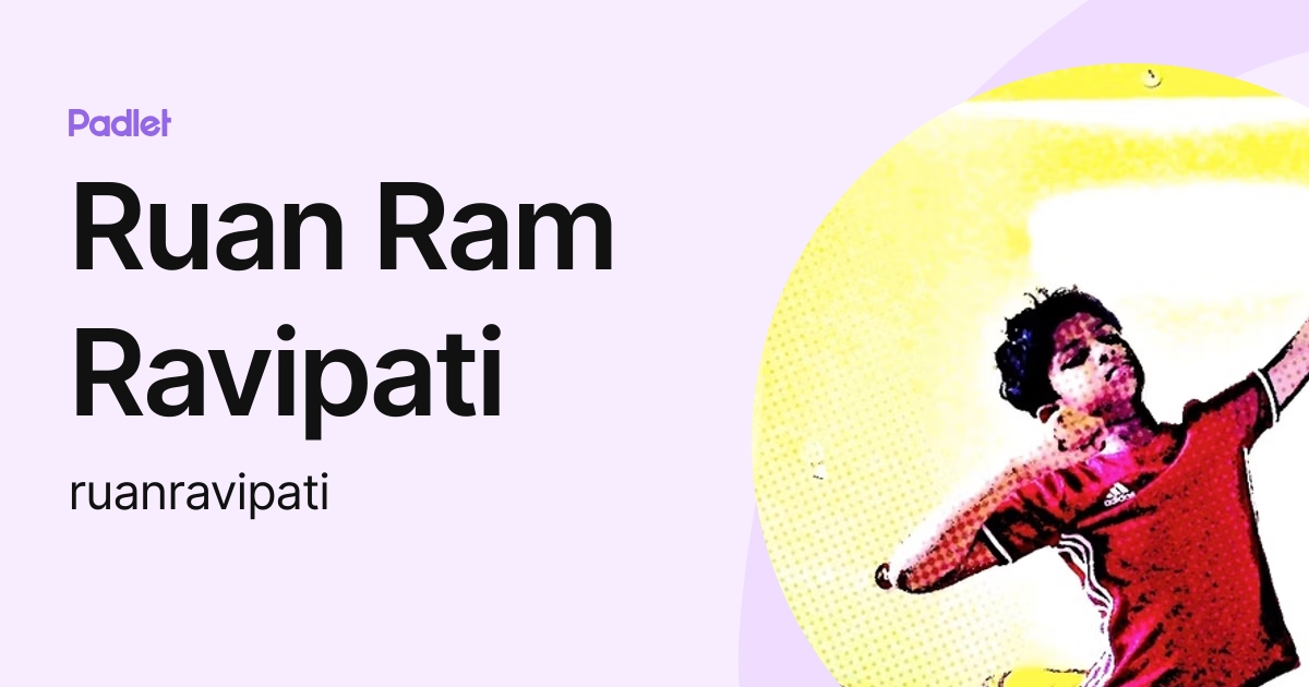 Ruan Ram Ravipati (ruanravipati) profile | Padlet