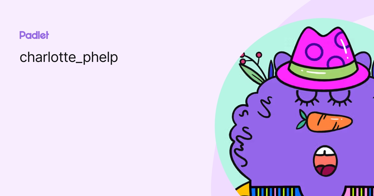 charlotte_phelp profile | Padlet