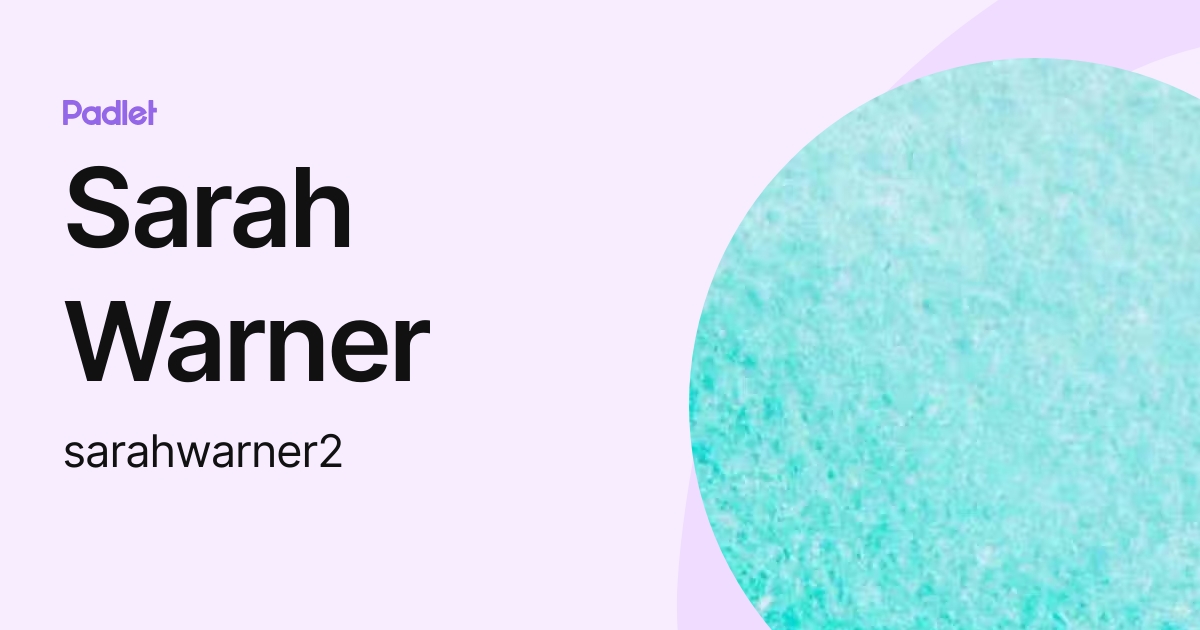 Sarah Warner (sarahwarner2) profile | Padlet
