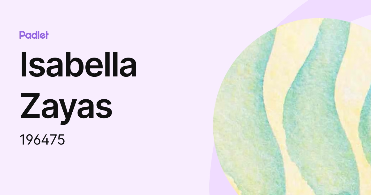 Isabella Zayas (196475) profile | Padlet
