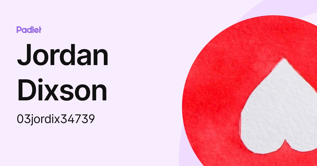 Jordan Dixson (03jordix34739) profile | Padlet