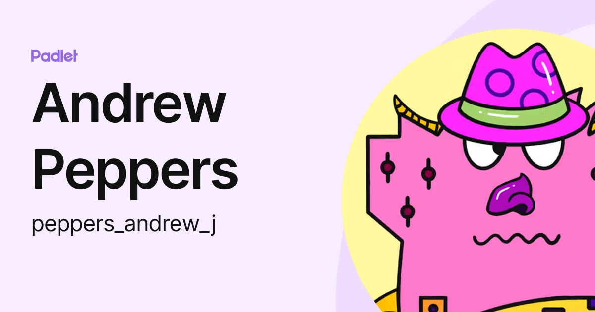 Andrew Peppers (peppers_andrew_j) profile | Padlet