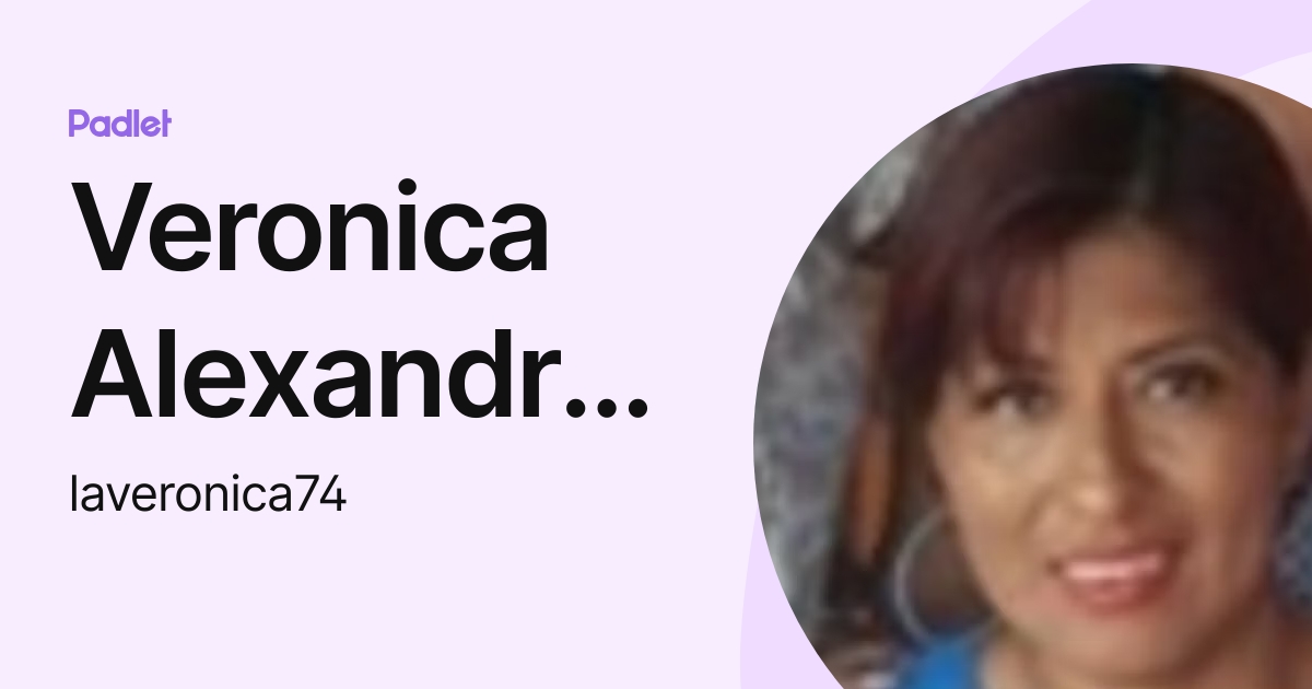 Veronica Alexandra Reyes Villamar (laveronica74) profile | Padlet