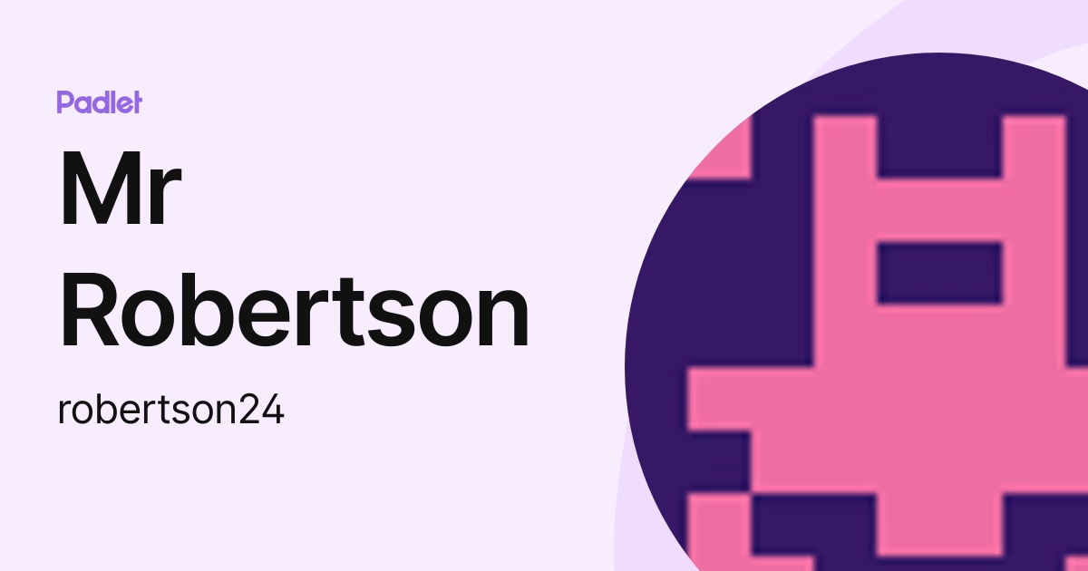 Mr Robertson (robertson24) profile | Padlet