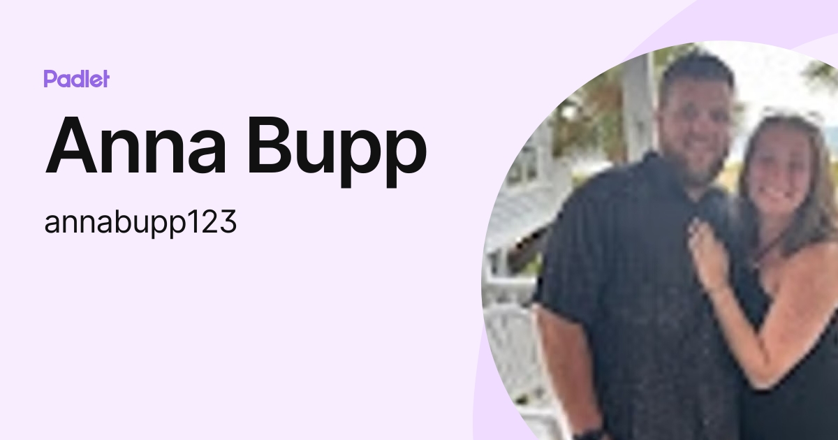 Anna Bupp (annabupp123) profile | Padlet