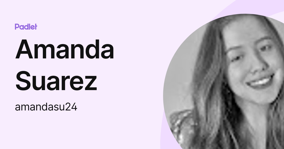Amanda Suarez (amandasu24) profile | Padlet
