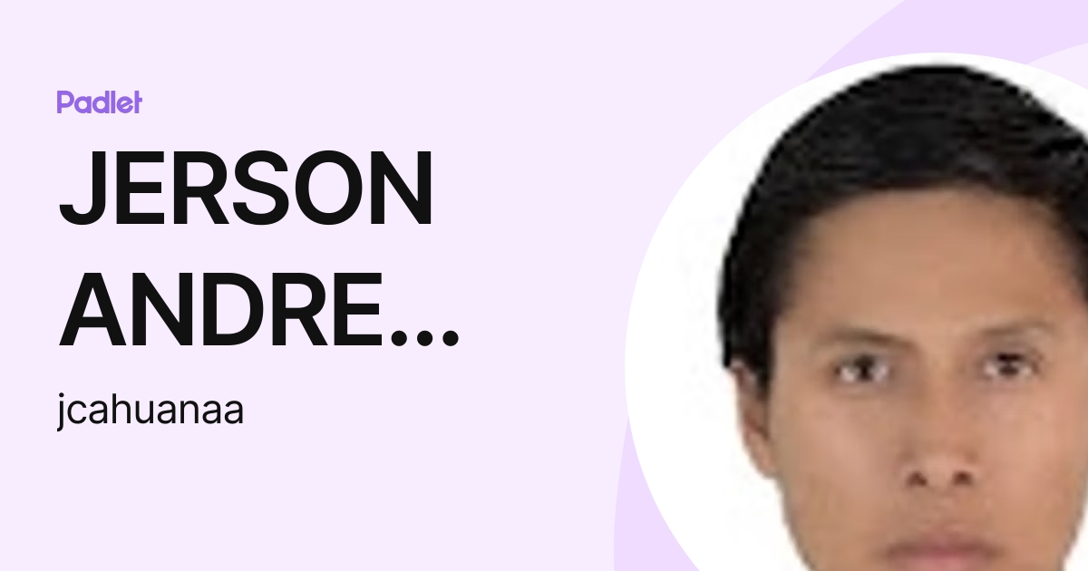 JERSON ANDRE CAHUANA AYALA (jcahuanaa) profile | Padlet