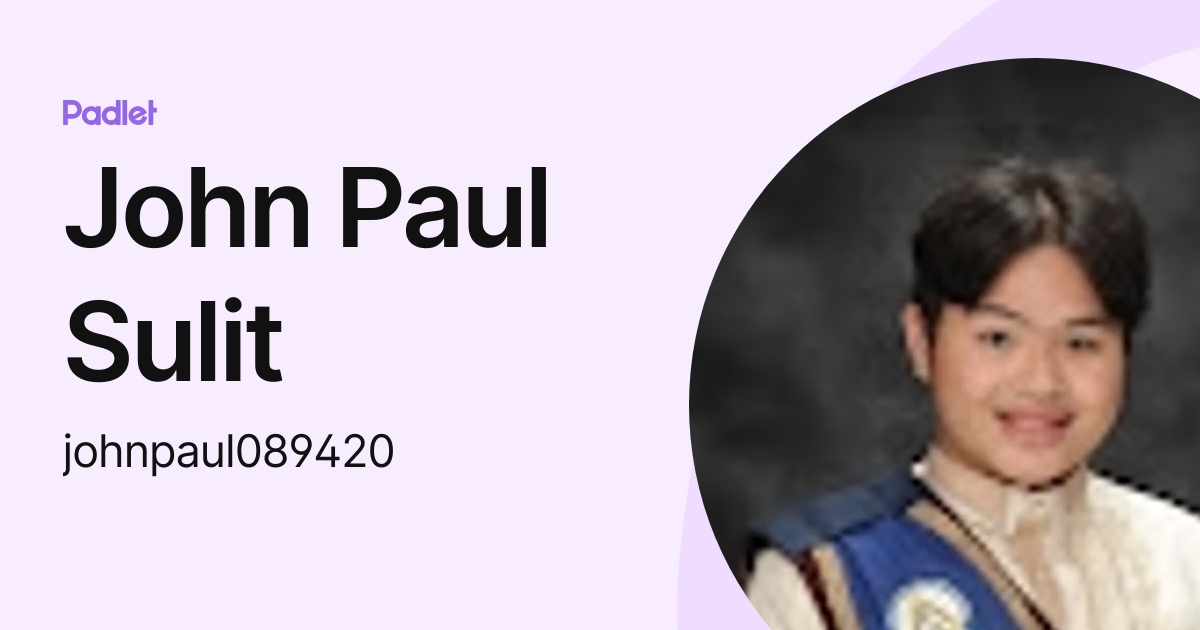 John Paul Sulit (johnpaul089420) profile | Padlet