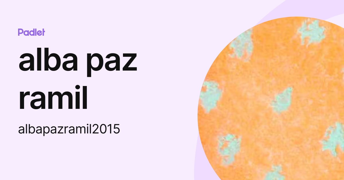 alba paz ramil (albapazramil2015) profile | Padlet