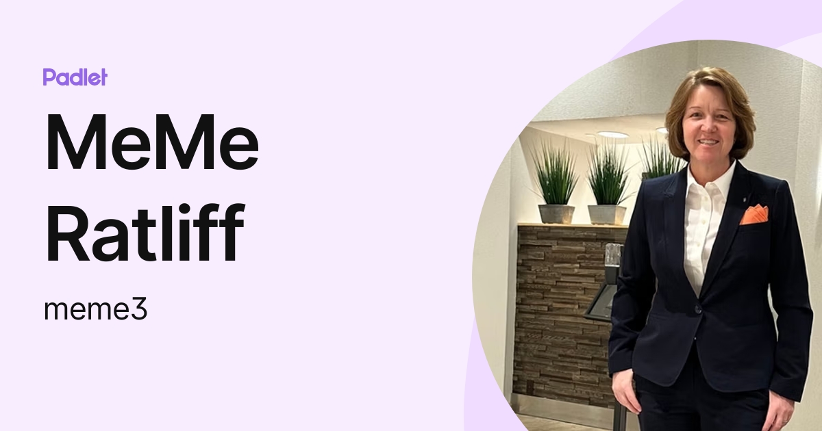 MeMe Ratliff (meme3) profile | Padlet