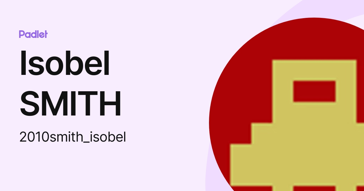Isobel SMITH (2010smith_isobel) profile | Padlet