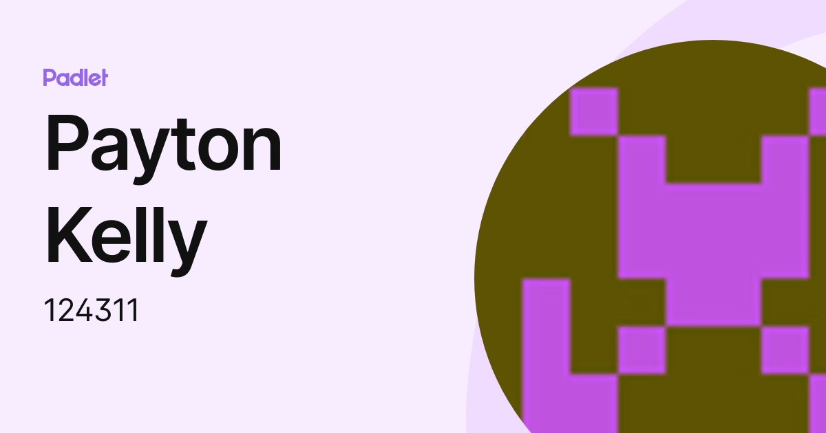 Payton Kelly (124311) profile | Padlet