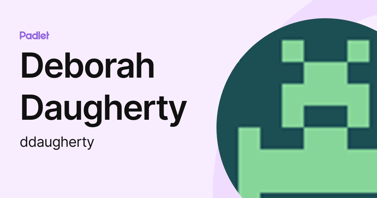 Deborah Daugherty (ddaugherty) profile | Padlet