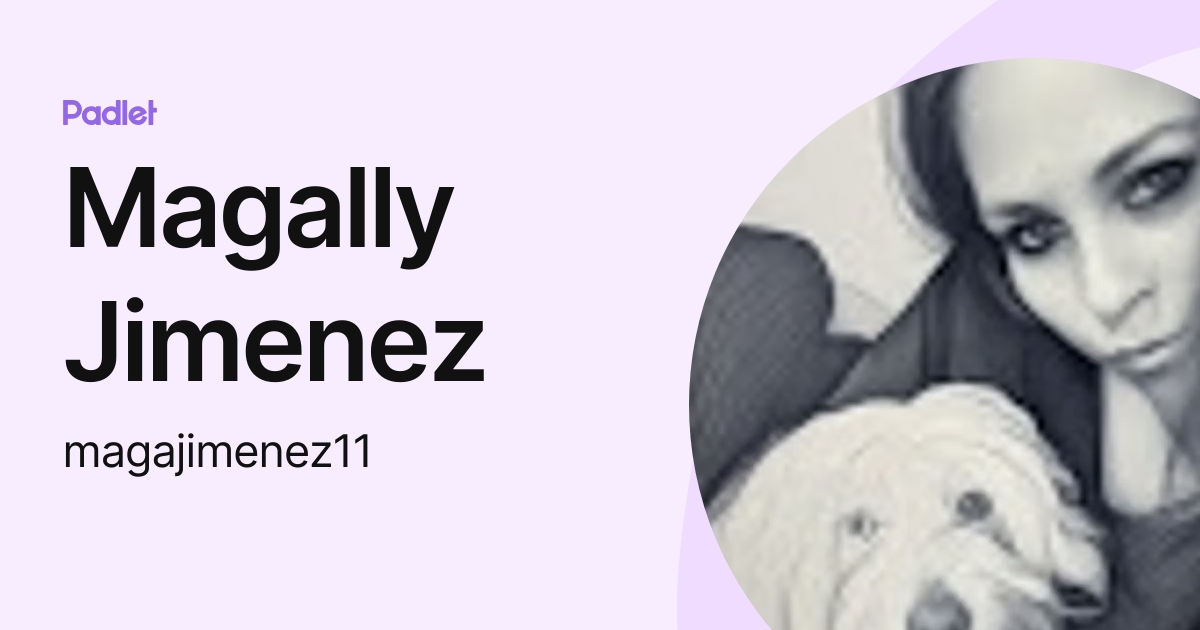 Magally Jimenez (magajimenez11) profile | Padlet