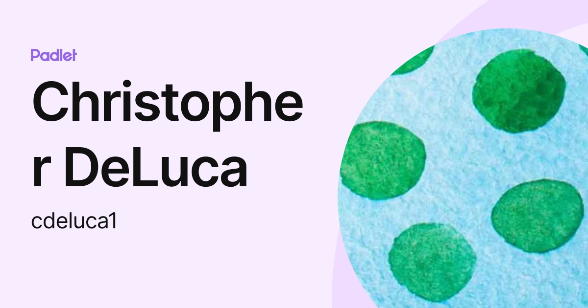 Christopher DeLuca (cdeluca1) profile | Padlet