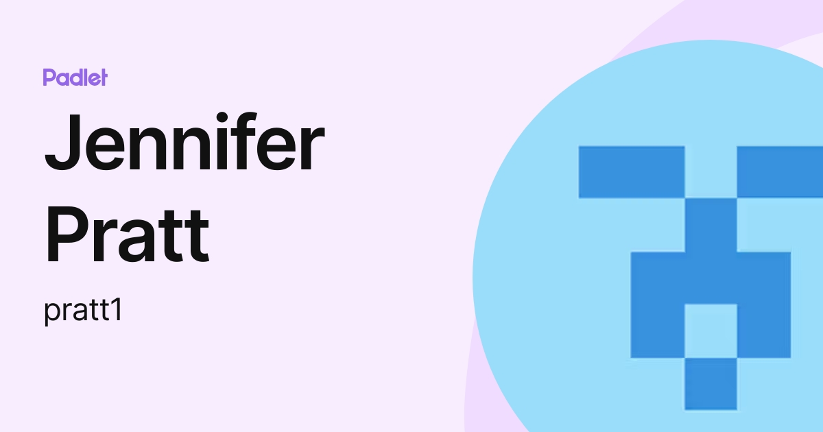 Jennifer Pratt (pratt1) profile | Padlet