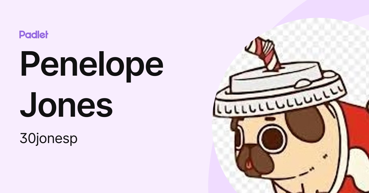 Penelope Jones (30jonesp) profile | Padlet