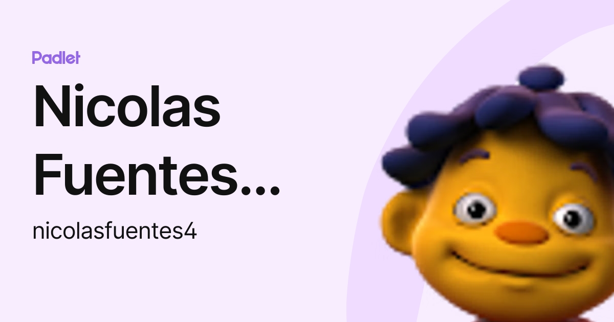 Nicolas Fuentes Herrera (nicolasfuentes4) profile | Padlet