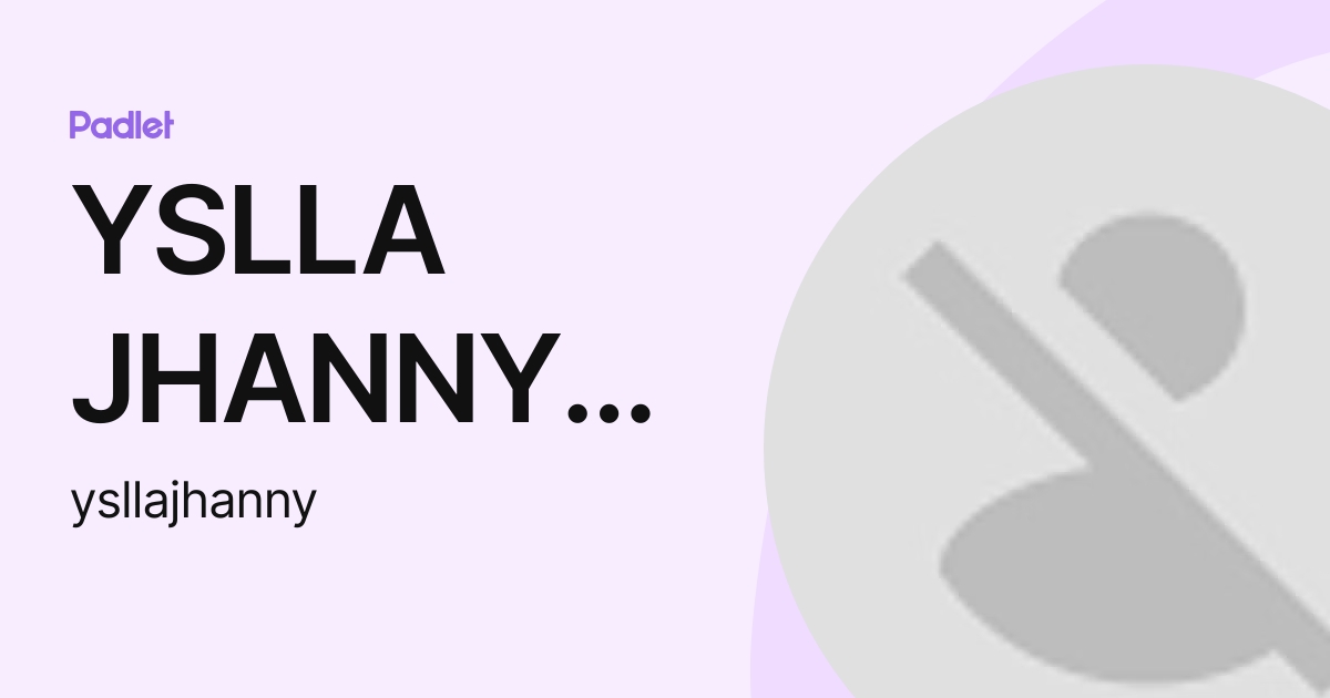 YSLLA JHANNY DE MEDEIROS CAVALCANTE (ysllajhanny) profile | Padlet