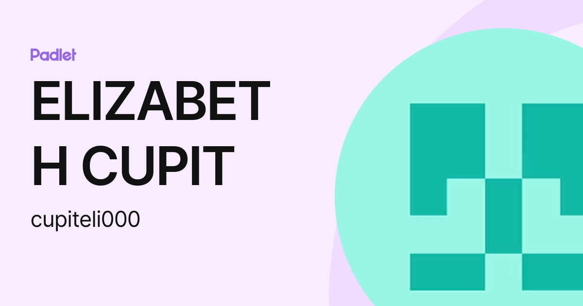 ELIZABETH CUPIT (cupiteli000) profile | Padlet