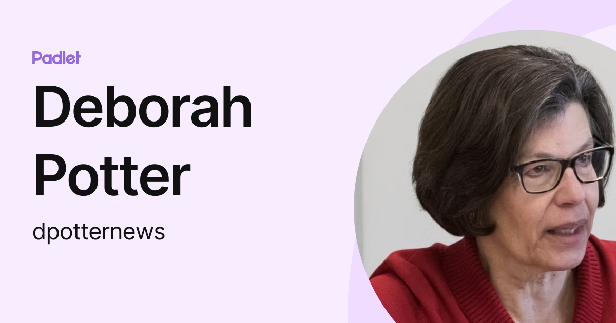 Deborah Potter (dpotternews) profile | Padlet