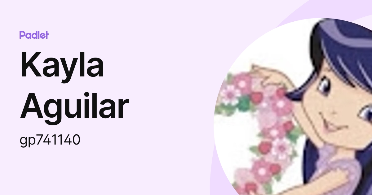 Kayla Aguilar (gp741140) profile | Padlet