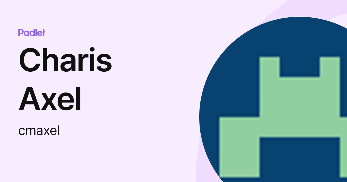 Charis Axel (cmaxel) profile | Padlet