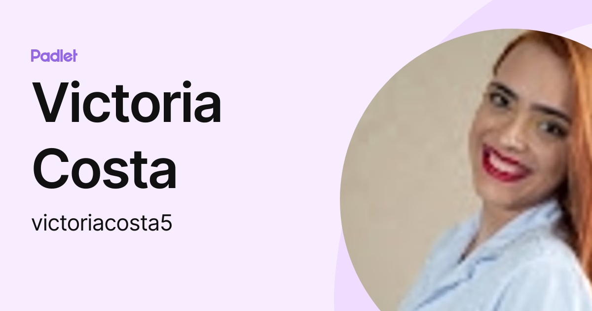 Victoria Costa (victoriacosta5) profile | Padlet