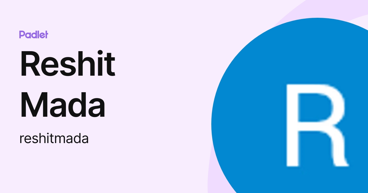 Reshit Mada (reshitmada) profile | Padlet