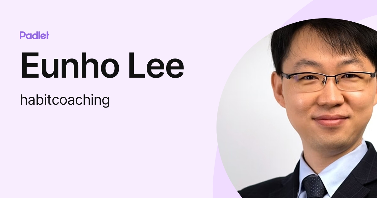 Eunho Lee (habitcoaching) 프로필 | Padlet