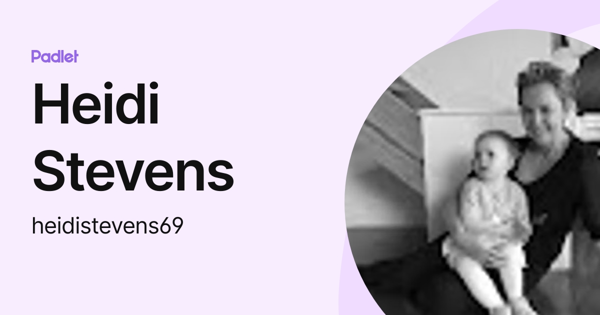 Heidi Stevens (heidistevens69) profile | Padlet