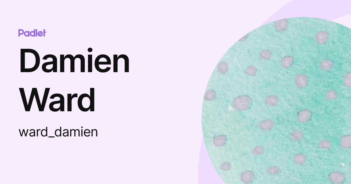 Damien Ward Ward Damien Profile Padlet