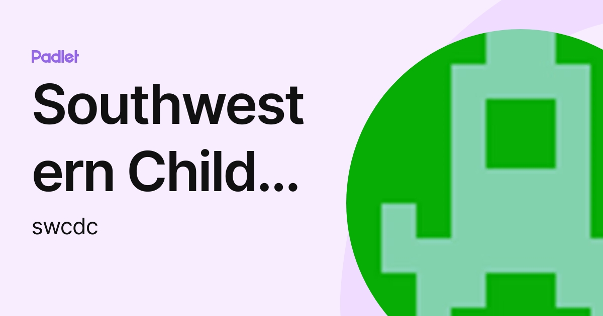 Southwestern Child Development (swcdc) profile | Padlet