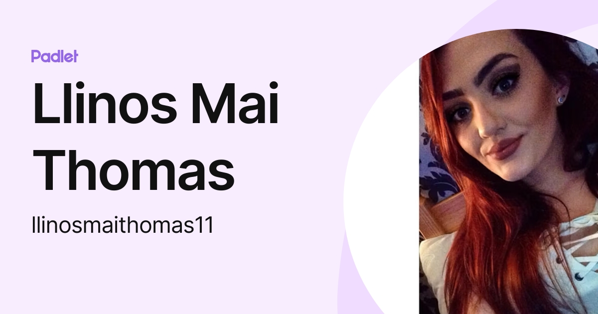 Llinos Mai Thomas (llinosmaithomas11) profile | Padlet