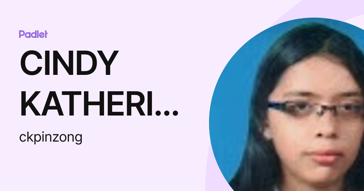 CINDY KATHERINNE PINZON GARCIA (ckpinzong) profile | Padlet