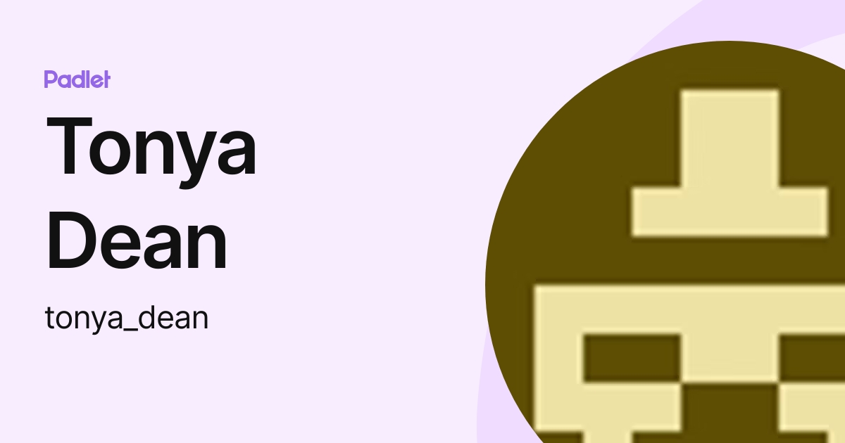 Tonya Dean (tonya_dean) profile | Padlet