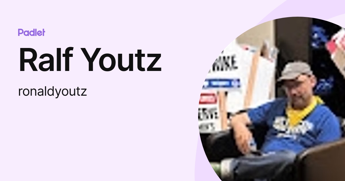 Ralf Youtz (ronaldyoutz) profile | Padlet