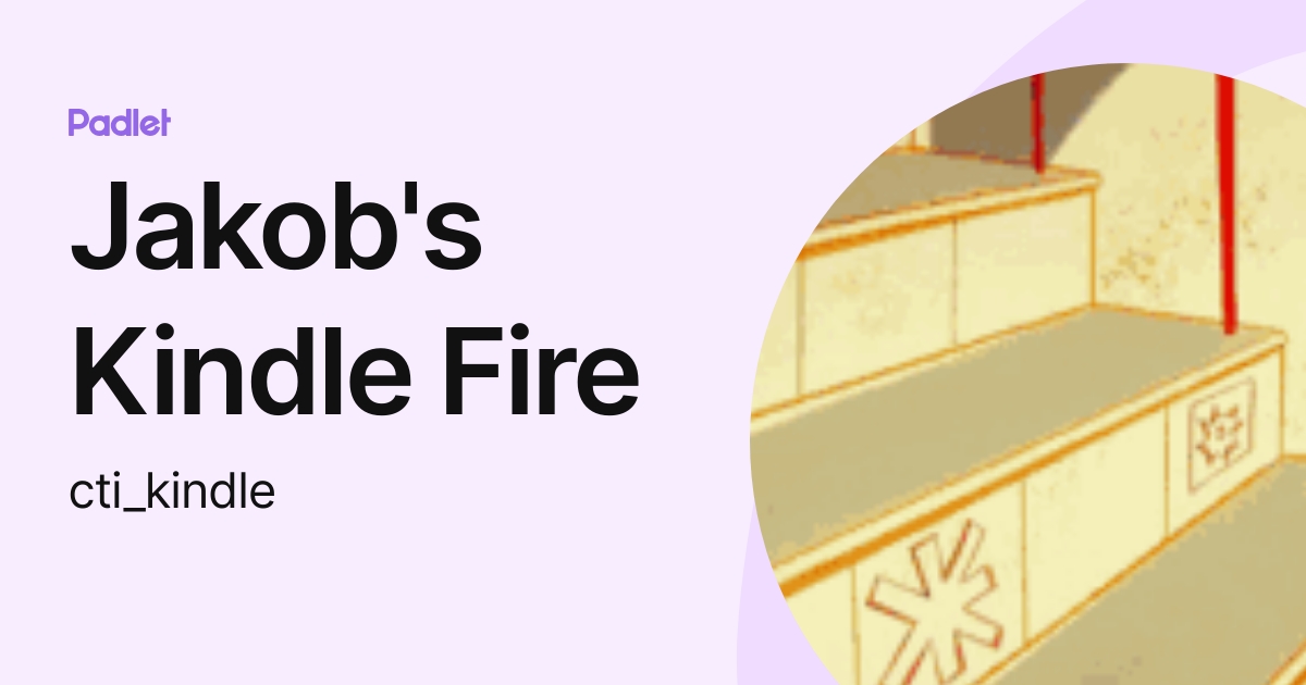 Jakob's Kindle Fire (cti_kindle) profile | Padlet