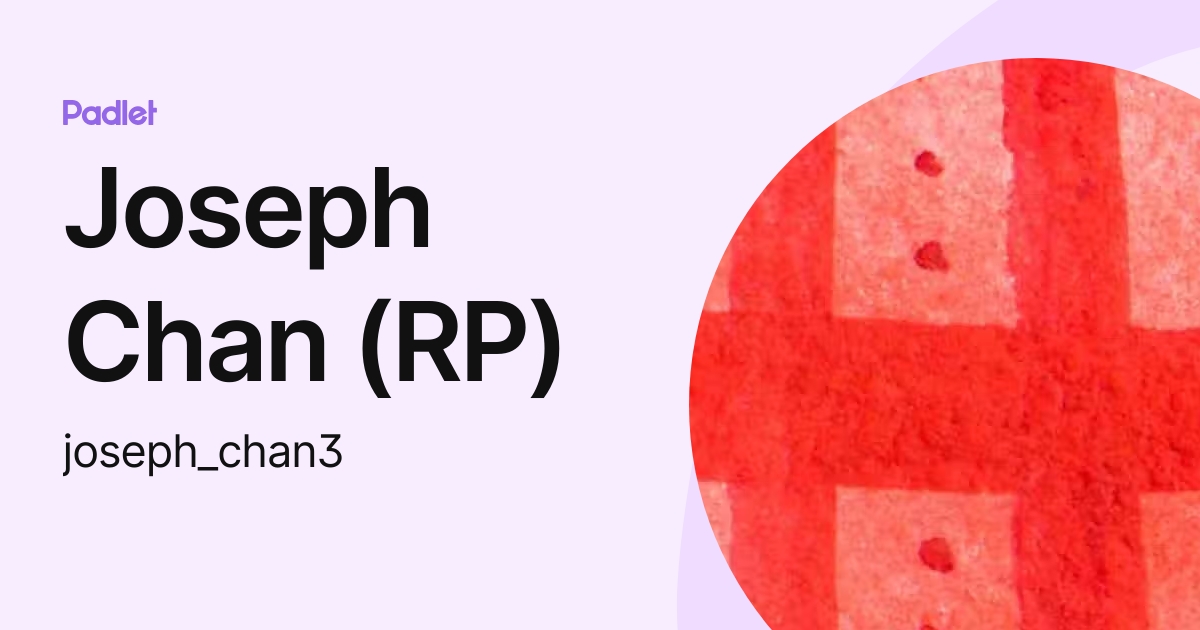 Joseph Chan (RP) (joseph_chan3) profile | Padlet