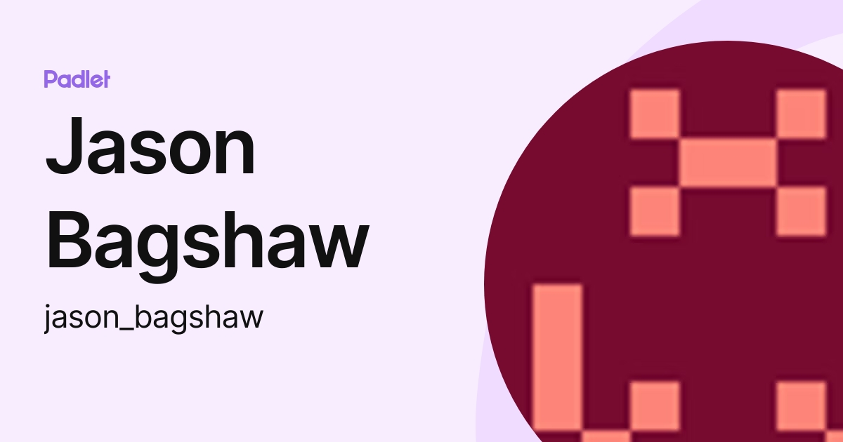Jason Bagshaw (jason_bagshaw) profile | Padlet