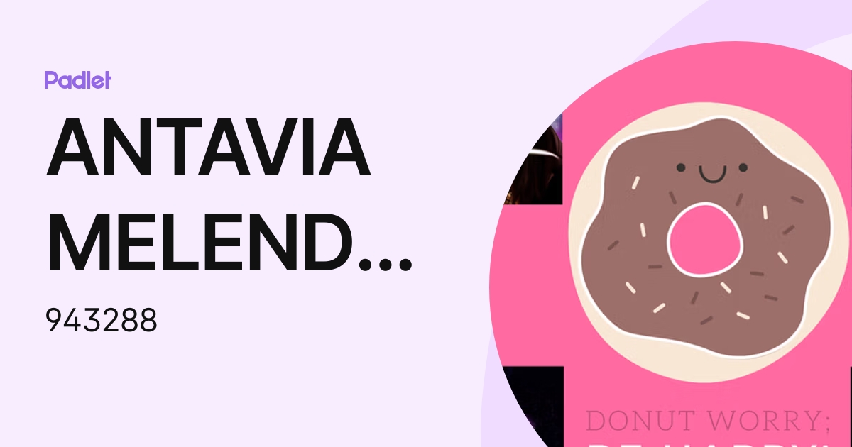 ANTAVIA MELENDEZ (943288) profile | Padlet