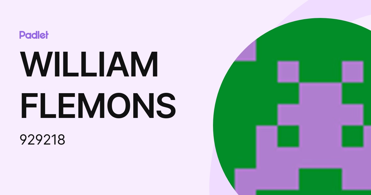 WILLIAM FLEMONS (929218) profile | Padlet