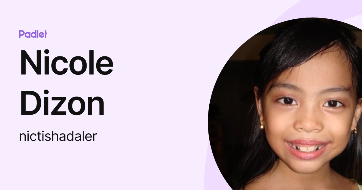 Nicole Dizon (nictishadaler) profile | Padlet