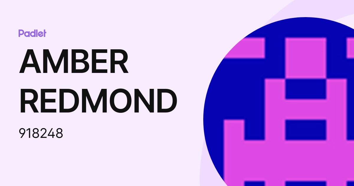 AMBER REDMOND (918248) profile | Padlet